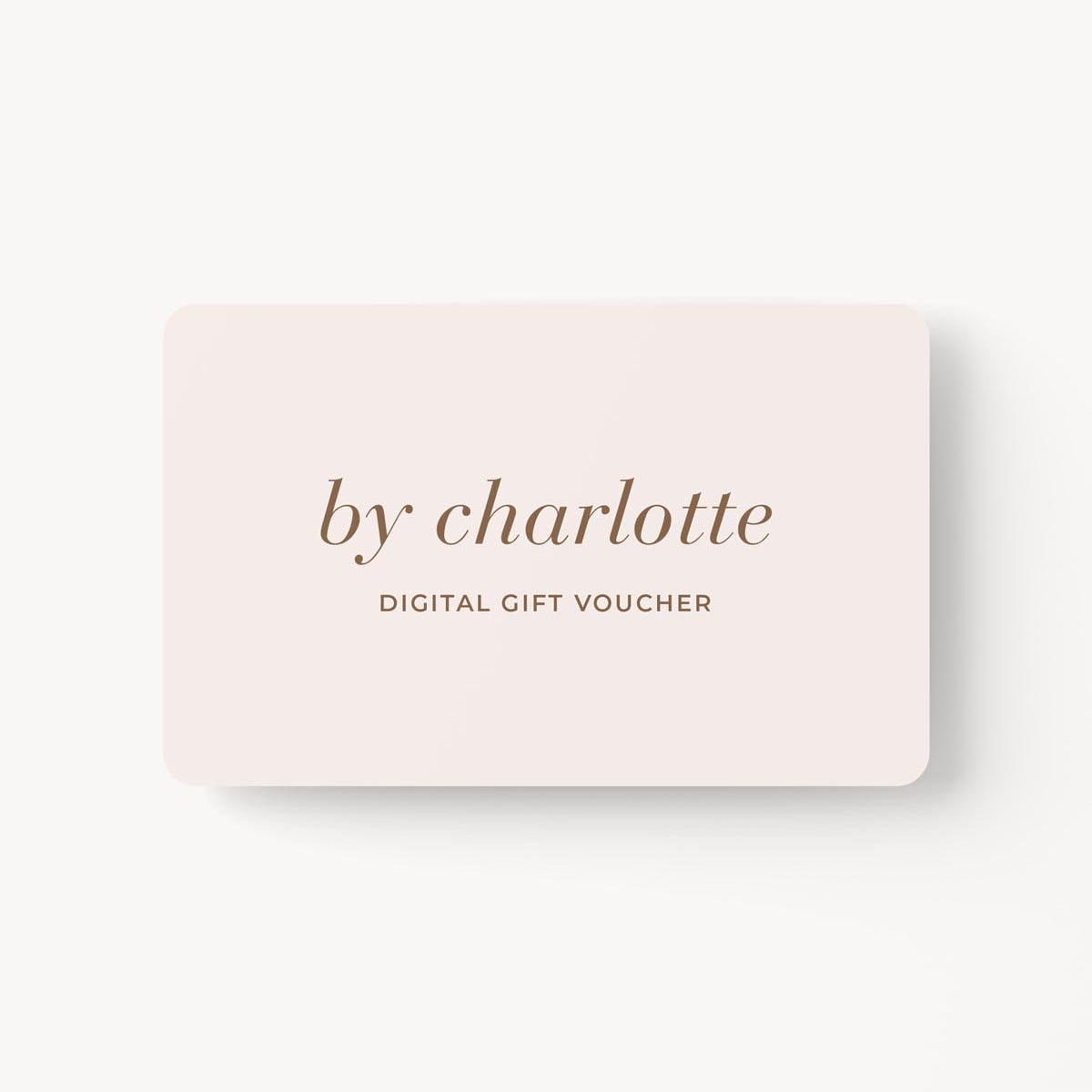 Digital Gift Voucher (Emailed) – by charlotte